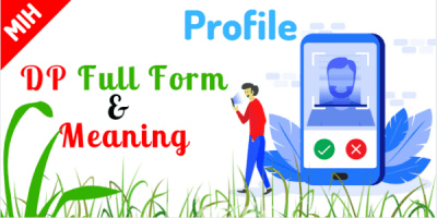 DP Full Form And Meaning | डीपी की फुल फॉर्म और मतलब हिंदी में